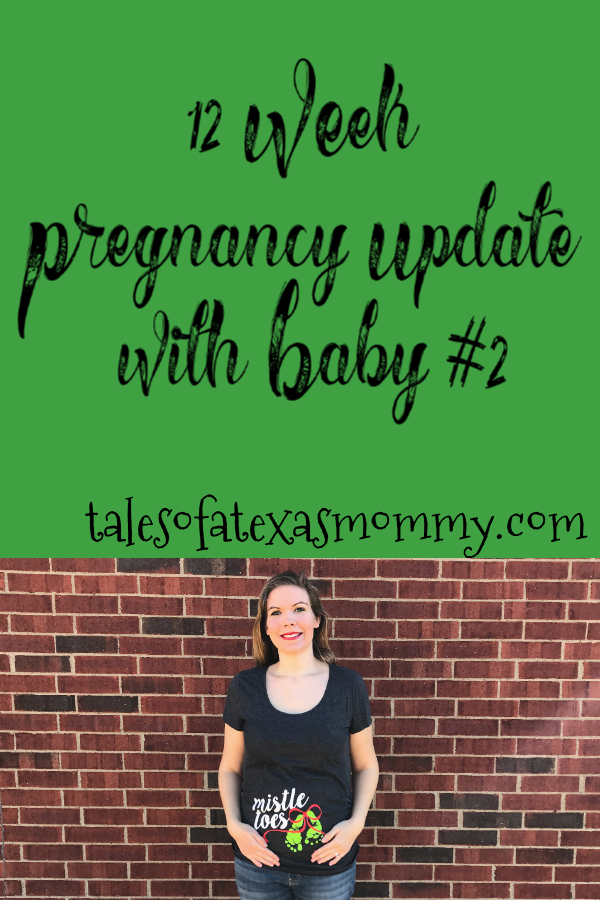 12 Week Pregnancy Update (Baby #2) - Tales of a Texas Mommy